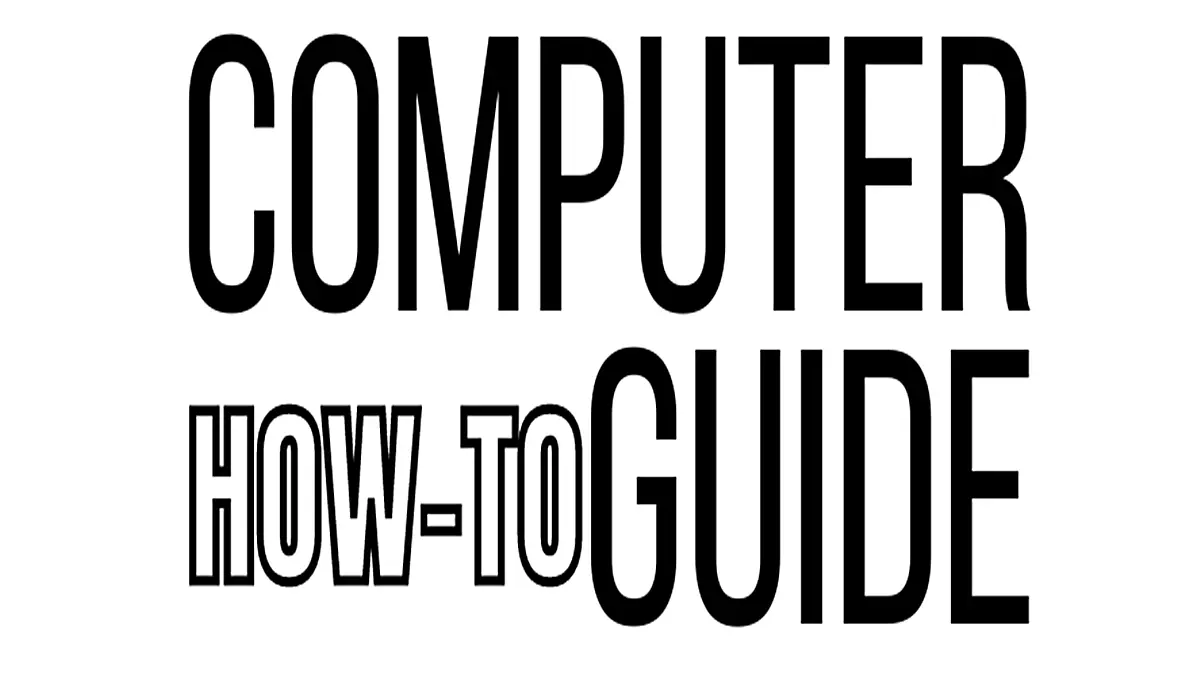Computer How-To Guide | Tips, Tricks & How-Tos